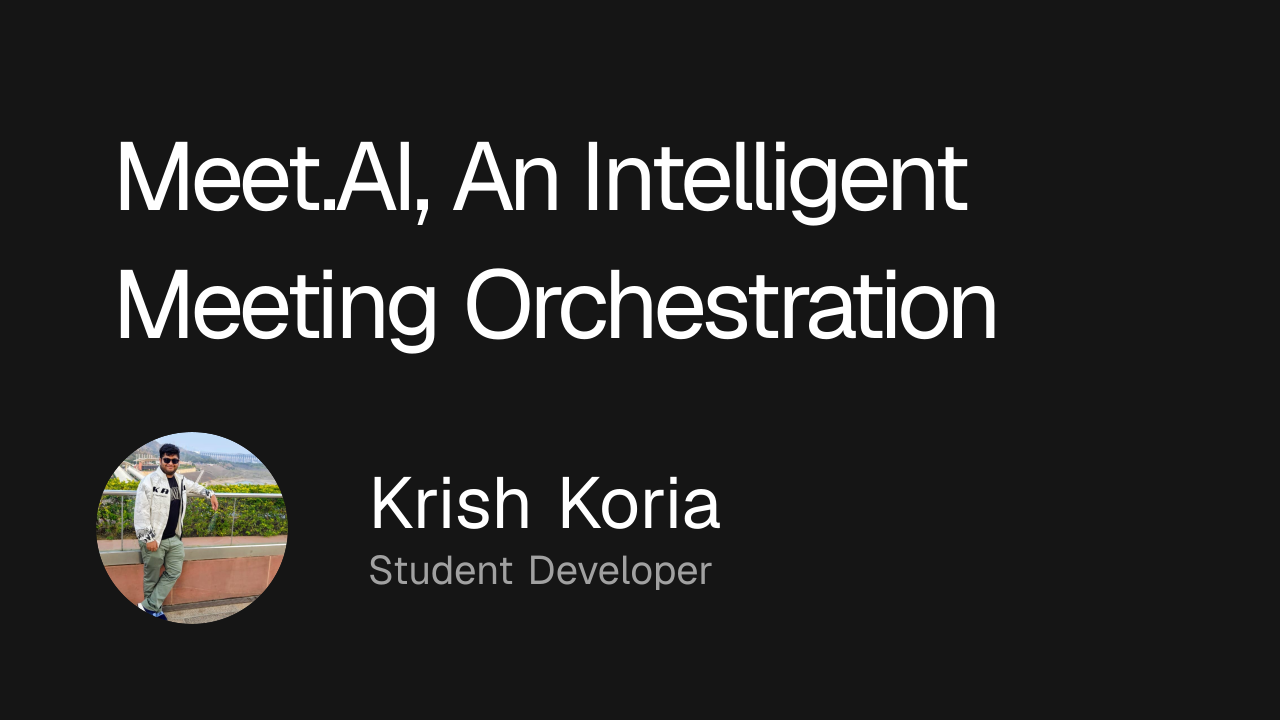 Meet.AI, An Intelligent Meeting Orchestration Platform